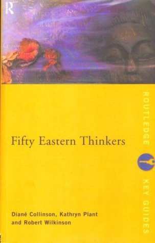 Fifty Eastern Thinkers (Routledge Key Guides) by Diané Collinson ...