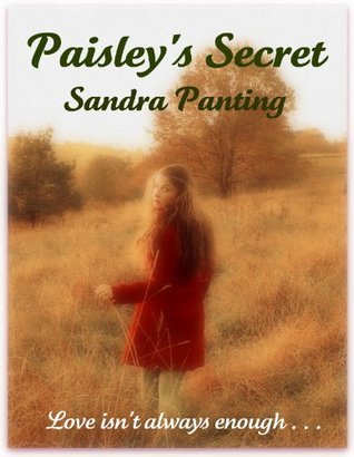 Paisley's Secret by Sandra Panting | Goodreads