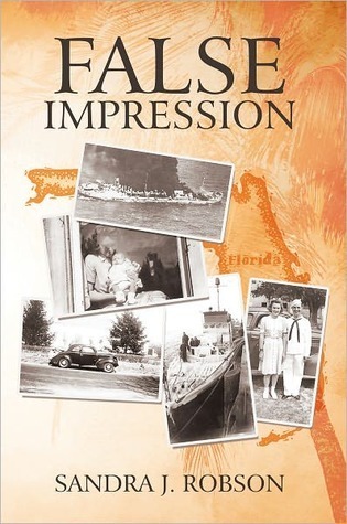 False Impression by Sandra J. Robson | Goodreads