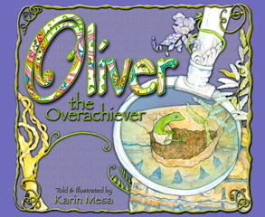 Oliver the Overachiever by Karin Mesa | Goodreads