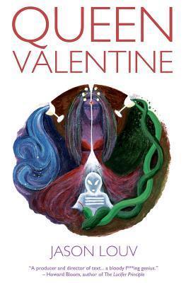 Queen Valentine by Jason Louv | Goodreads