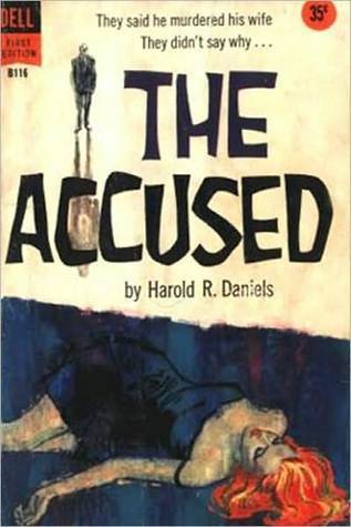 The Accused by Harold R. Daniels | Goodreads