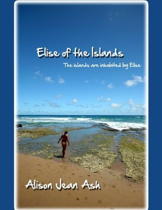 Elise of the Islands by Alison Jean Ash | Goodreads