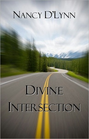 Divine Intersection by Nancy D'Lynn | Goodreads