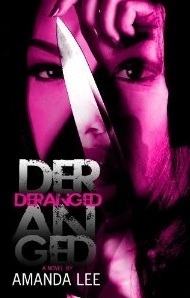 Deranged by Amanda Lee | Goodreads