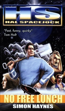 No Free Lunch (Hal Spacejock #4) by Simon Haynes | Goodreads