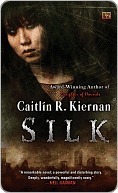 Silk (A Silk Novel Book 1) by Caitlín R. Kiernan | Goodreads