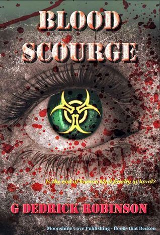 Blood Scourge by G. Dedrick Robinson | Goodreads