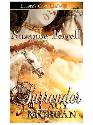 The Surrender of Lacy Morgan by Suzanne Ferrell | Goodreads