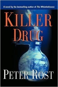 Killer Drug (1) by Peter Rost | Goodreads