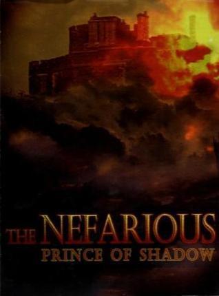 The Nefarious: Prince of Shadow by Keith Weaver | Goodreads