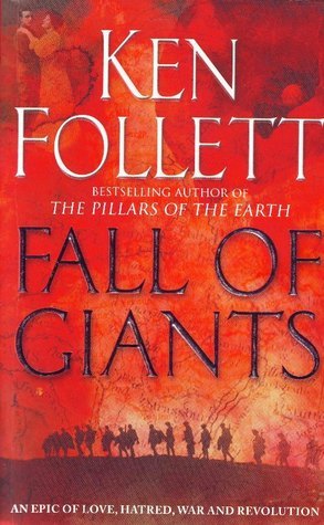 FALL OF GIANTS by Ken Follet | Goodreads