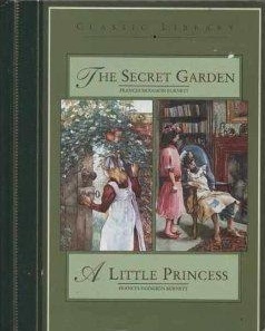 The Secret Garden and A Little Princess by Frances Hodgson Burnett ...