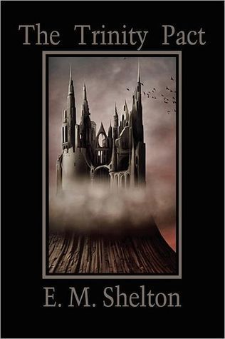 The Trinity Pact (Trinity, #1) by E.M. Shelton | Goodreads