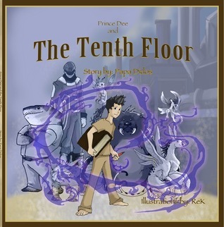 Prince Dee and The Tenth Floor (The Tenth Floor) by Papa Didos | Goodreads