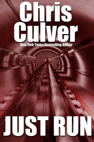 Just Run by Chris Culver | Goodreads