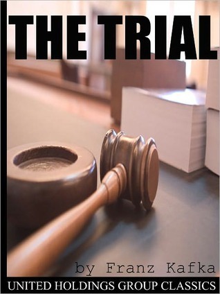 The Trial by Franz Kafka. (With Linked TOC) by Franz Kafka | Goodreads