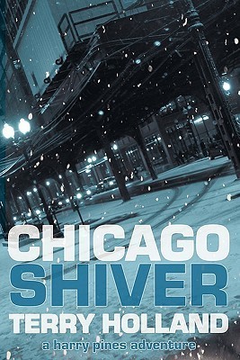 Chicago Shiver by Terry Holland | Goodreads