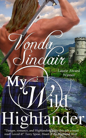 My Wild Highlander (Highland Adventure, #2) by Vonda Sinclair | Goodreads