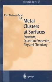 Metal Clusters at Surfaces: Structure, Quantum Properties, Physical ...