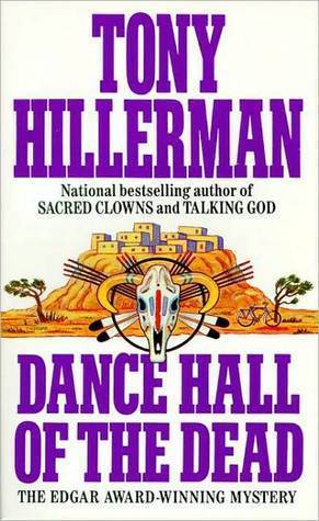 Dance Hall of the Dead (Navajo Mysteries, #2) by Tony Hillerman | Goodreads
