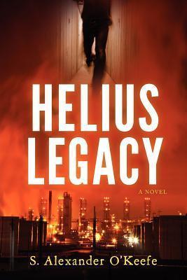 Helius Legacy by S. Alexander O'Keefe | Goodreads