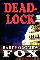 DEADLOCK by Bartholomew Fox | Goodreads