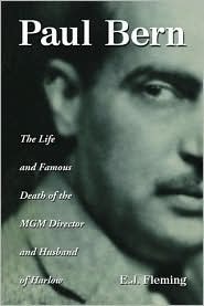 Paul Bern: The Life and Famous Death of the MGM Director and Husband of ...