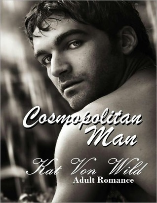 Cosmopolitan Man by Kat Vonwild | Goodreads