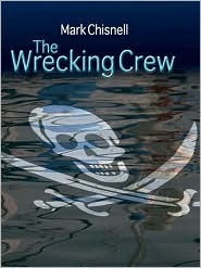 The Wrecking Crew by Mark Chisnell | Goodreads