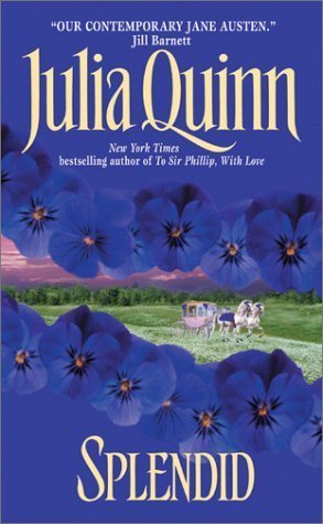Splendid (Splendid Trilogy, #1) by Julia Quinn | Goodreads