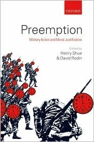 Preemption: Military Action and Moral Justification by Henry Shue ...
