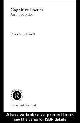 Cognitive Poetics: A New Introduction by Peter Stockwell | Goodreads