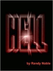 Hell by Randy Dean Noble | Goodreads
