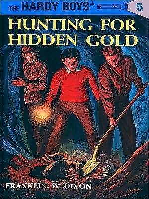 Hunting for Hidden Gold (Hardy Boys, #5) by Franklin W. Dixon | Goodreads