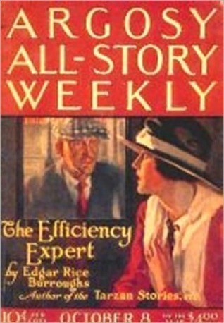 THE EFFICIENCY EXPERT (non illustrated) by Edgar Rice Burroughs | Goodreads