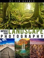 Improve Your Landscape Photography by Jim Harmer | Goodreads