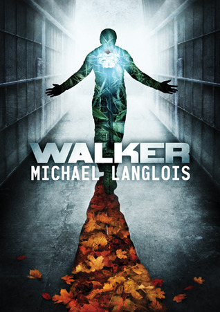 Walker by Michael Langlois | Goodreads