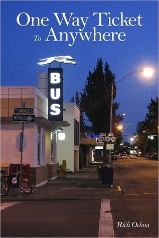 One Way Ticket to Anywhere by Rich Ochoa | Goodreads
