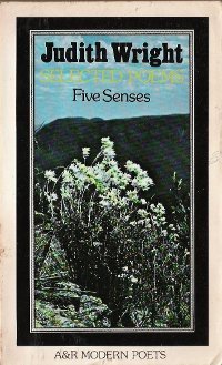 Selected Poems: Five Senses by Judith A. Wright | Goodreads