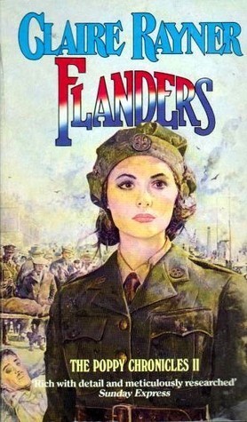Flanders (Poppy Chronicles, #2) by Claire Rayner | Goodreads