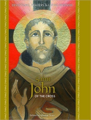 Saint John of the Cross (Devotions, Prayers & Living Wisdom): Devotions ...