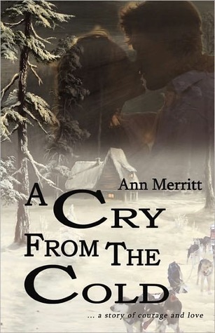 A Cry From the Cold by Ann Merritt | Goodreads