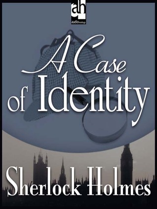A Case of Identity by Arthur Conan Doyle | Goodreads