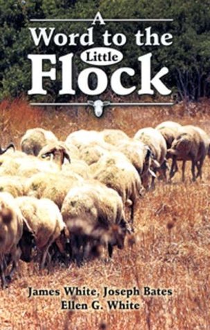 A Word To The Little Flock by James White | Goodreads