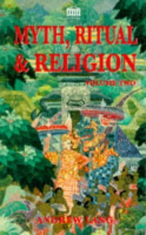 Myth, Ritual And Religion, Vol. 2 (of 2) by Andrew Lang | Goodreads