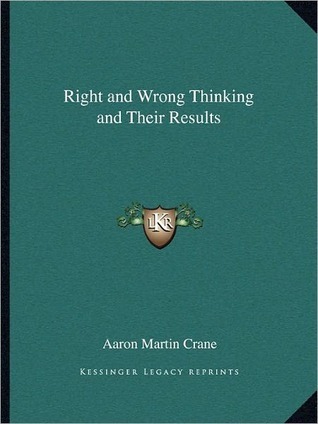 Right and Wrong Thinking and Their Results, Updated Edition with Simple ...