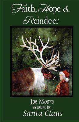 Faith, Hope & Reindeer (The Santa Claus Trilogy Book 2) by Joe Moore ...