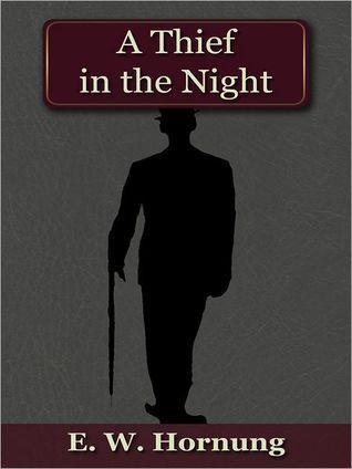 A Thief in the Night: a Book of Raffles' Adventures by E.W. Hornung ...