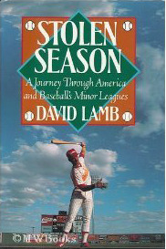 Stolen Season: A Journey Through America and Baseball's Minor Leagues ...